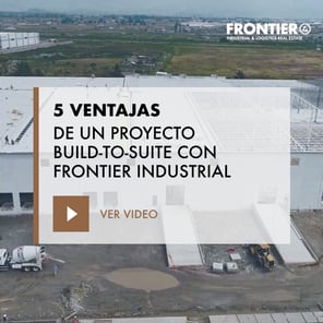 Proyectos a la medida Build to Suit | Frontier Industrial